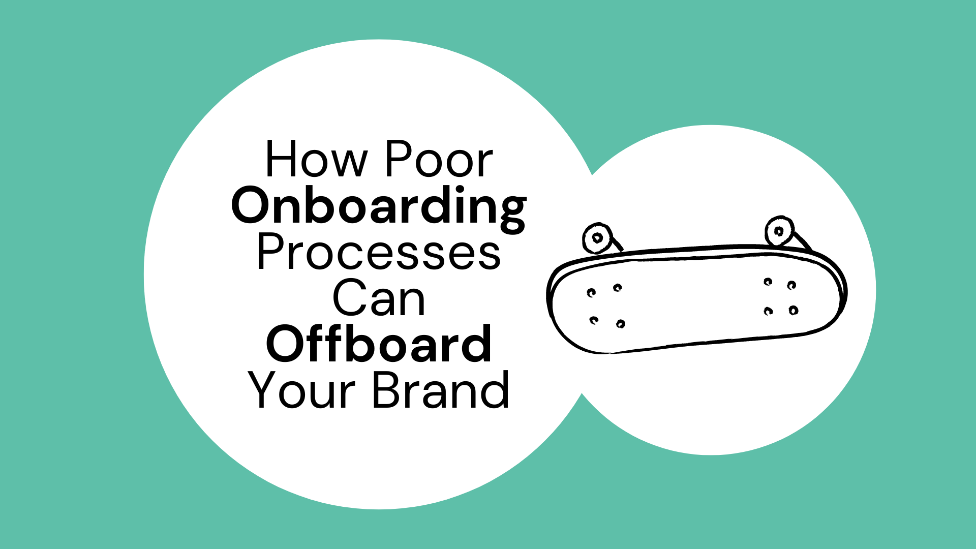 How Poor Onboarding Can Damage Your Brand and Cost You Talent